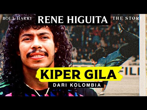 SEGILA APA RENE HIGUITA? KIPER DENGAN TENDANGAN KALAJENGKING