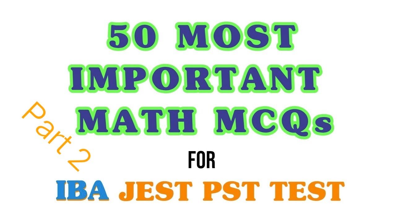 IBA JEST PST Test Preparation|50 Most Important Math MCQs For PST JEST ...