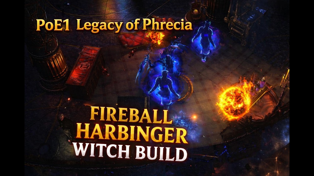 PoE1 Legacy of Phrecia Fireball Harbinger Witch – Level 100 Build, Gear ...