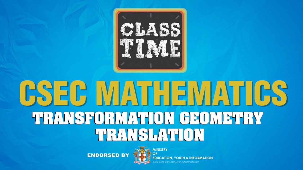 CSEC Mathematics - Transformation Geometry - Translation - April 12 ...