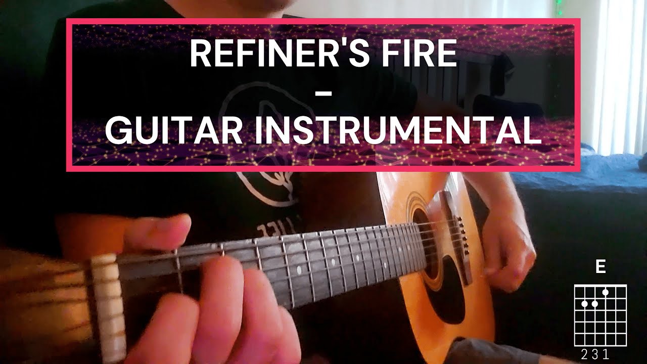 Refiner's Fire - Guitar Instrumental with Chords (The Worship Project ...
