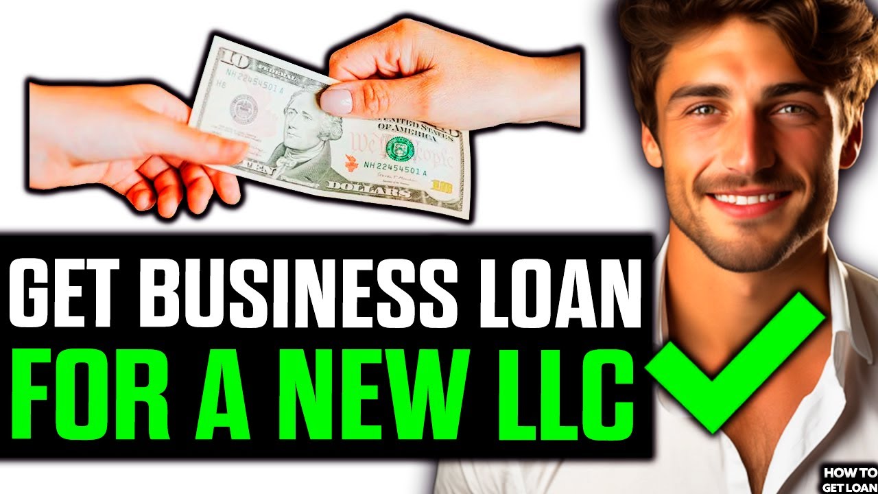 How To Get a Business Loan for a New LLC (2025) - Step by Step - YouTube