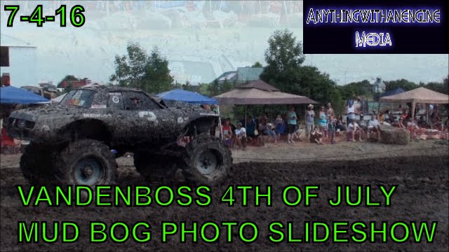 VANDENBOSS ANNUAL 4TH OF JULY MUD BOG PHOTO SLIDESHOW JULY 4TH, 2016 ...