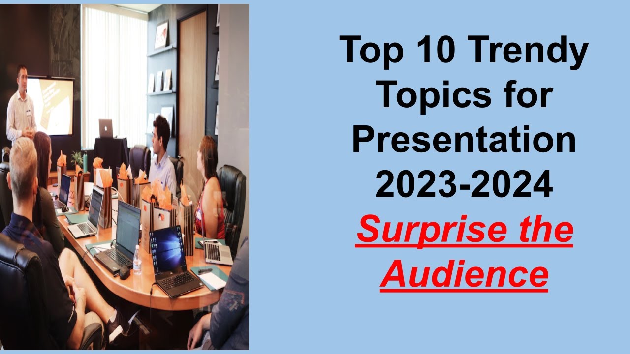 Best Presentation Topics 2023-2024/Top 10 Presentation topics - YouTube