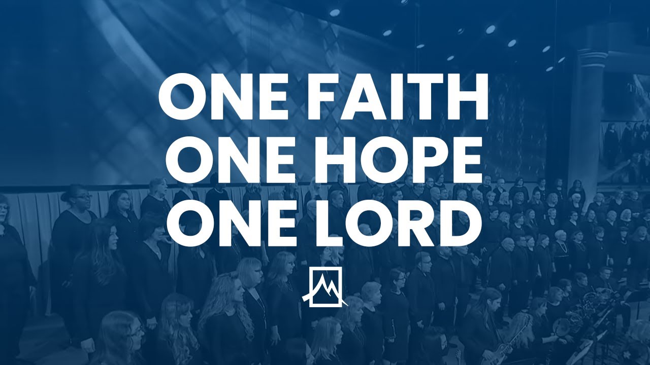 One Faith, One Hope, One Lord - YouTube