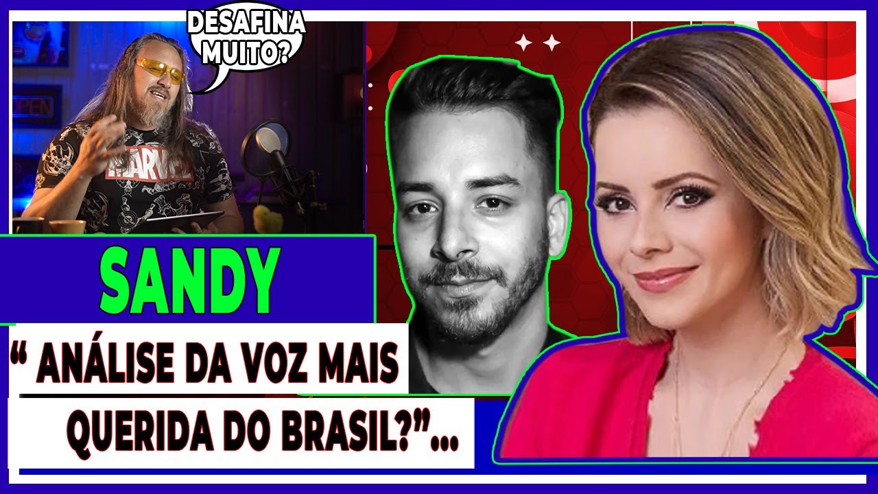 SANDY, " A VOZ MAIS QUERIDA DO BRASIL? "(Análise Vocal) - YouTube