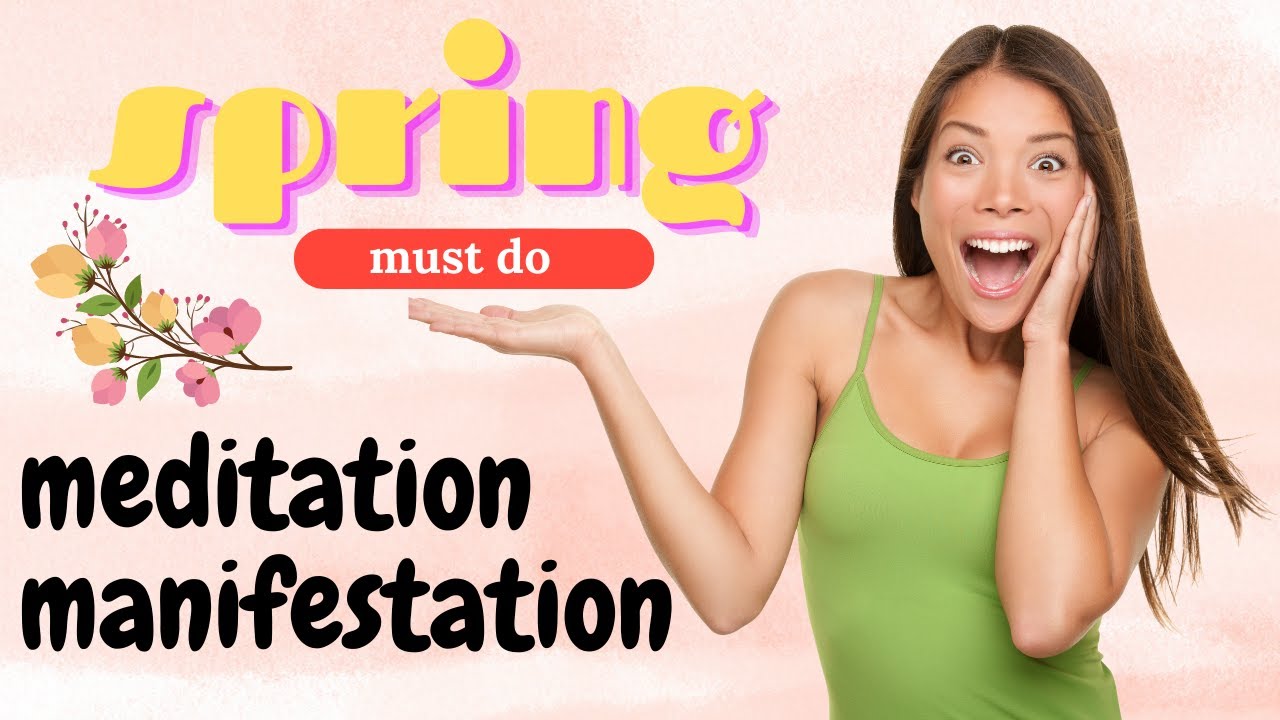 Spring Manifestation Meditation Guided - YouTube