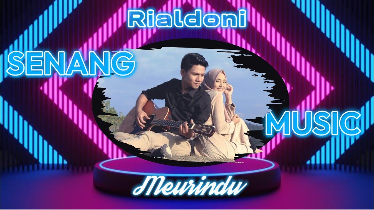 Rialdoni - Meurindu, Lon rindu lon rindu Hate sabe meurindu (Lirik Lagu ...