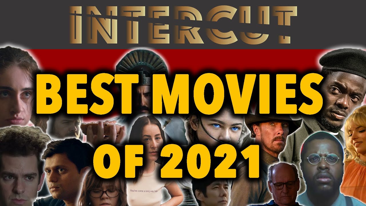 Top 10 Movies of 2021 | Intercut’s Best Films of the Year - YouTube