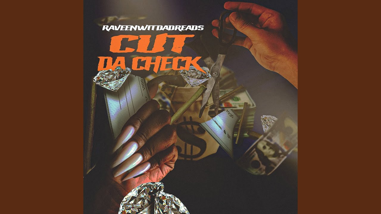 Cut Da Check - Raveenwitdadreads | Shazam