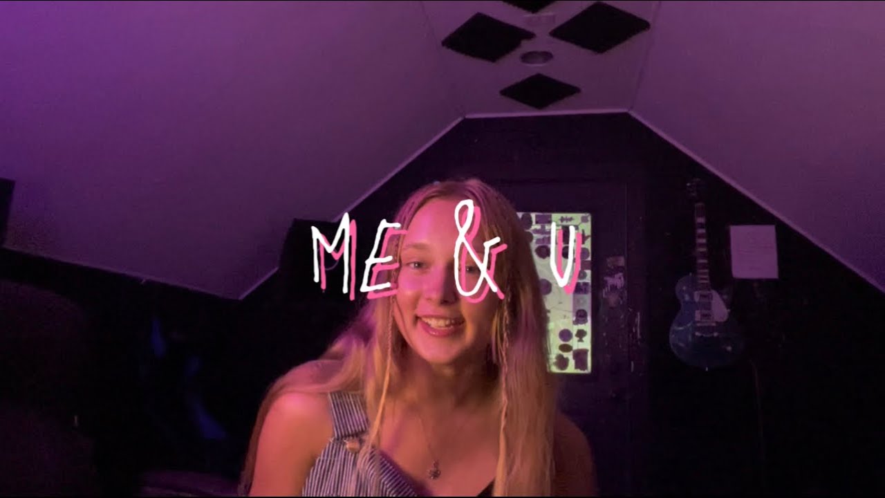 Me & U - Original Song - YouTube