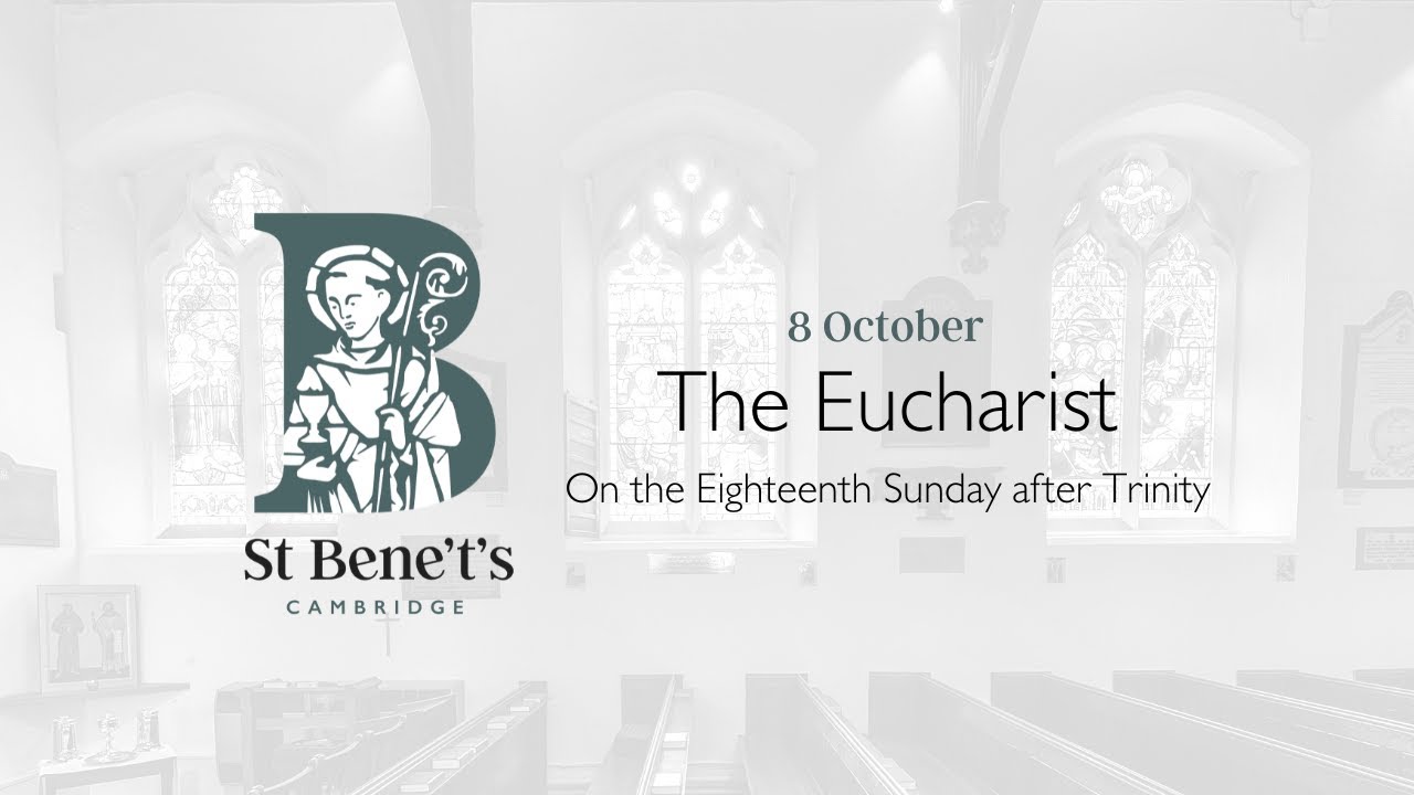 The Eucharist on the Eighteenth Sunday after Trinity - YouTube
