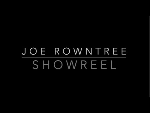 Joe Rowntree Showreel - YouTube