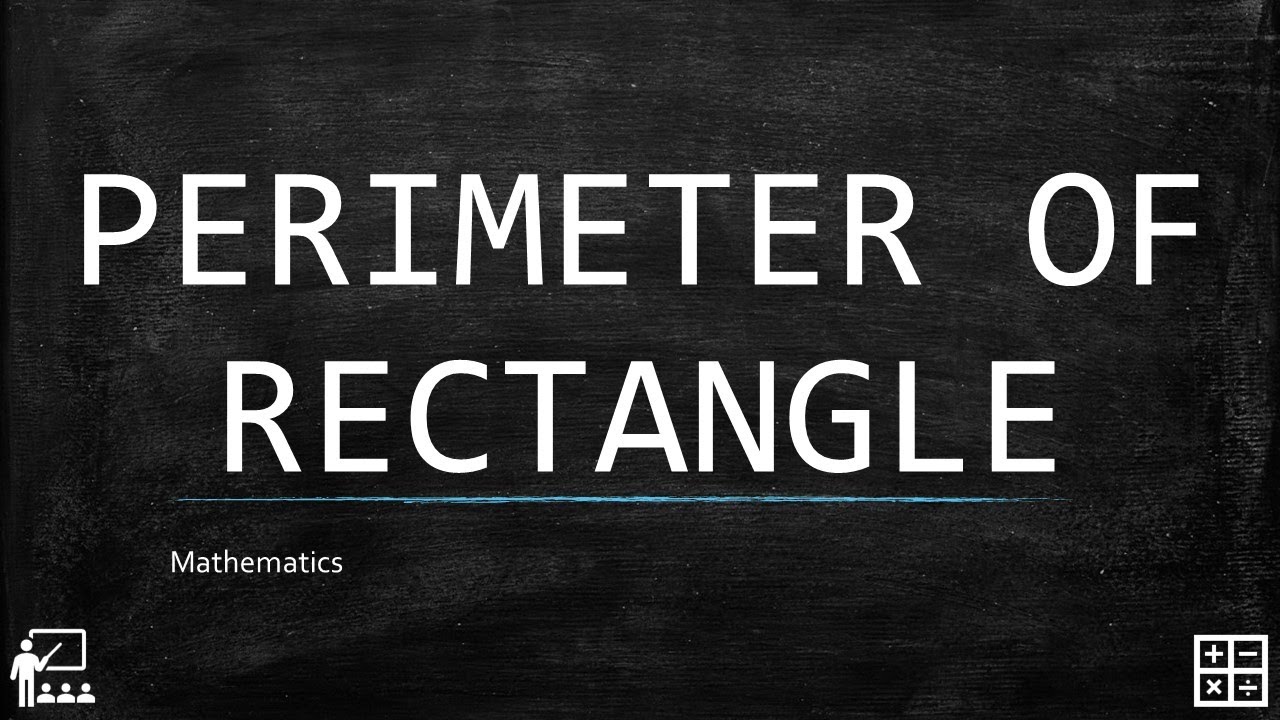 PERIMETER OF RECTANGLE | Mathematics Grade 4 - YouTube