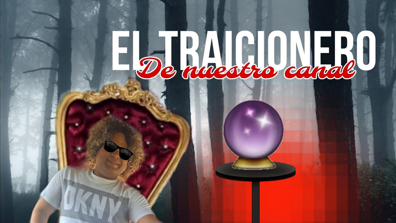 🧨EL TRAICIONERO DE NUESTRO CANAL 🔥 - YouTube
