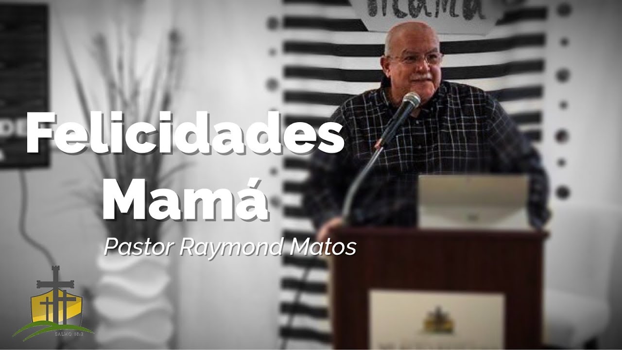Pastor Raymond Matos: Especial de Madres - YouTube