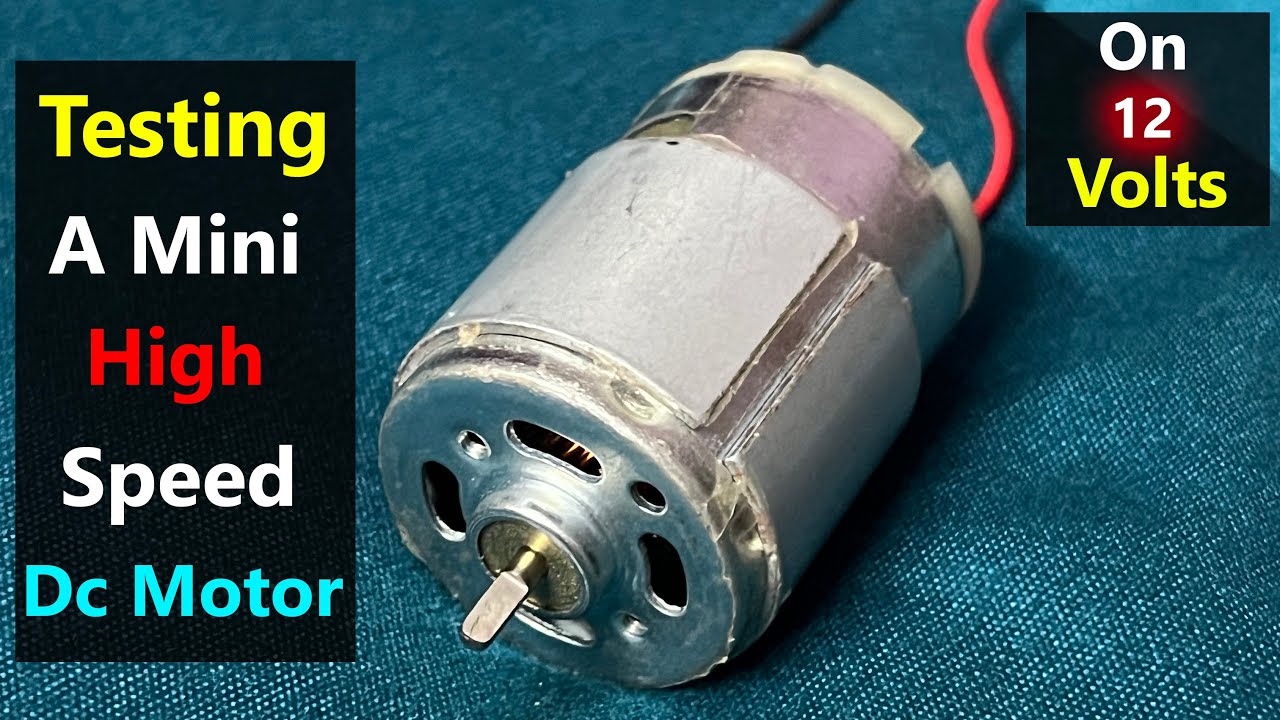 Testing a high speed dc motor on 12 volts || high speed motor || high ...