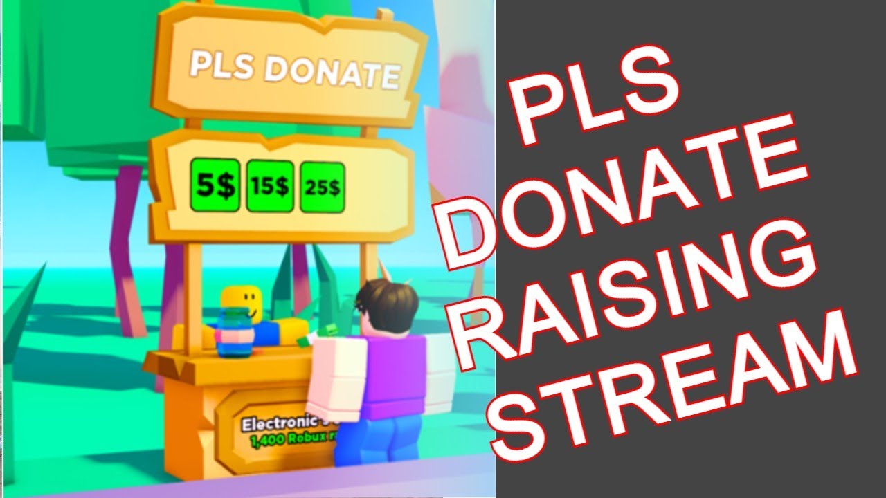 Pls Donate Raising Stream | not gifting only raising - YouTube