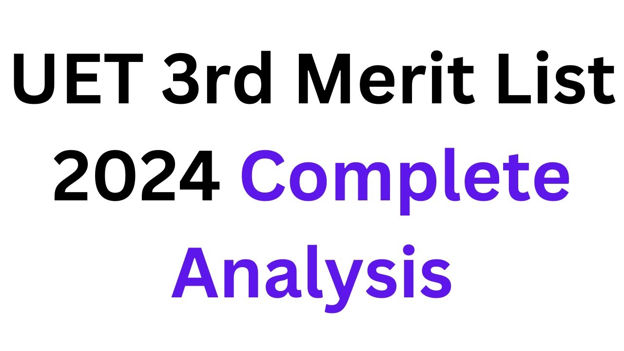UET Third Merit List 2024 I UET Lahore 3rd Merit List 2024 I UET Lahore ...
