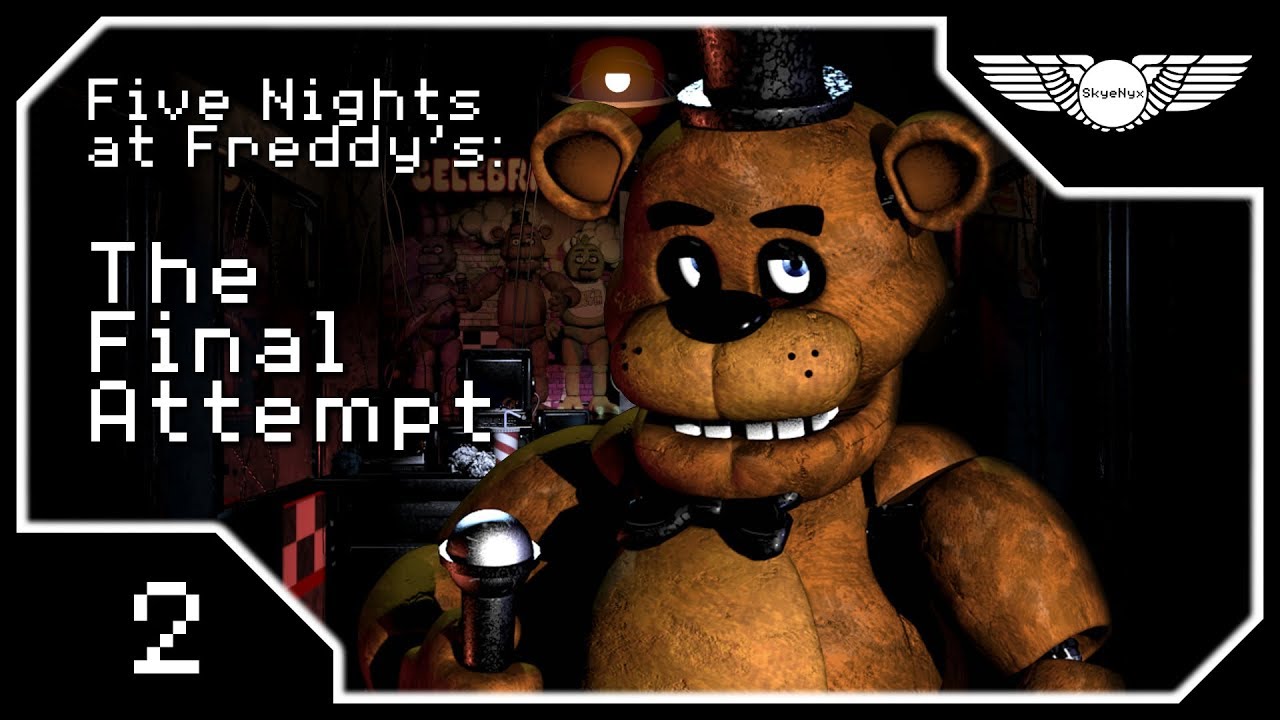 FNaF1: The Final Attempt [part 2] - YouTube