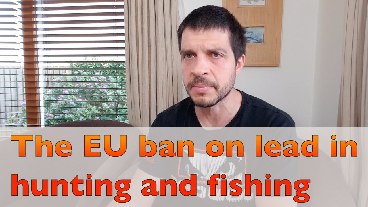 The EU ban on lead in hunting and fishing (Part 1) - YouTube