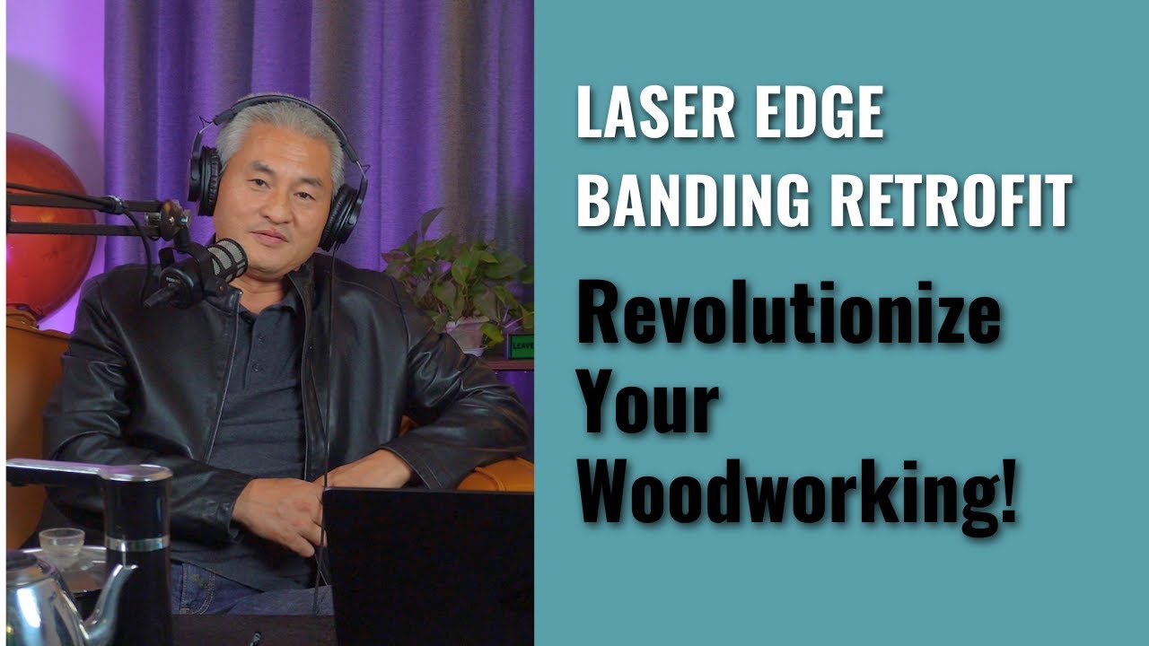 Laser Edge Banding Machines EXPLAINED! Why This Retrofit is ...