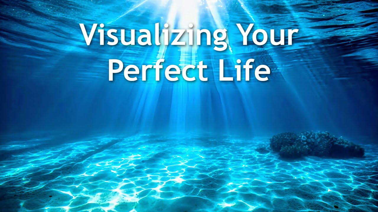 Visualizing Your Perfect Life - YouTube