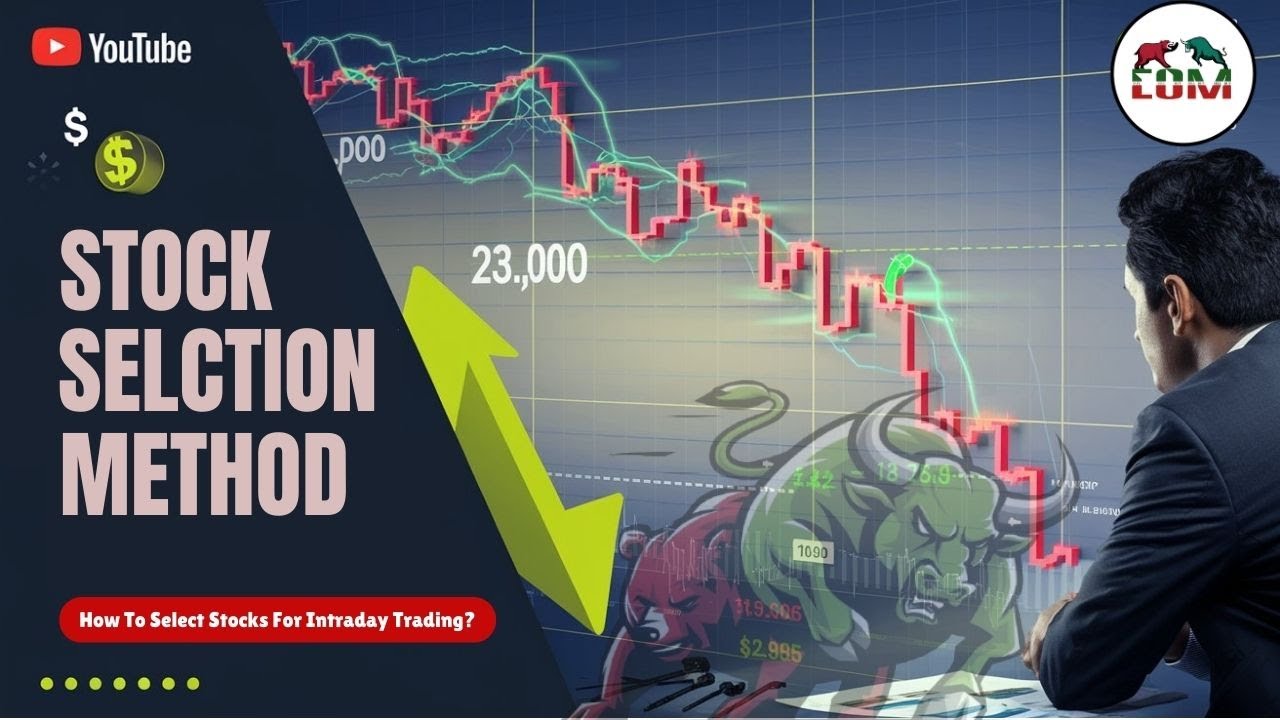 Stock Selection Method | How To Select Stocks For Intraday Trading ...