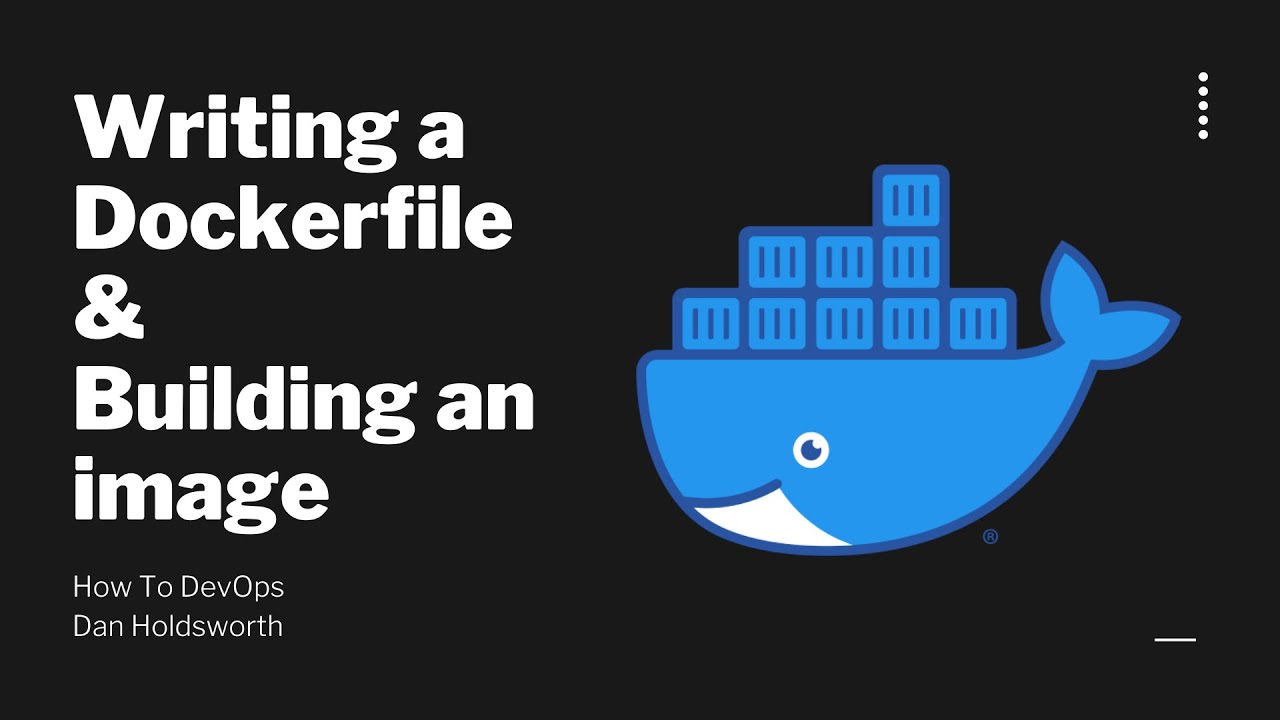 Writing Your First Dockerfile [basics] How To Devops Youtube