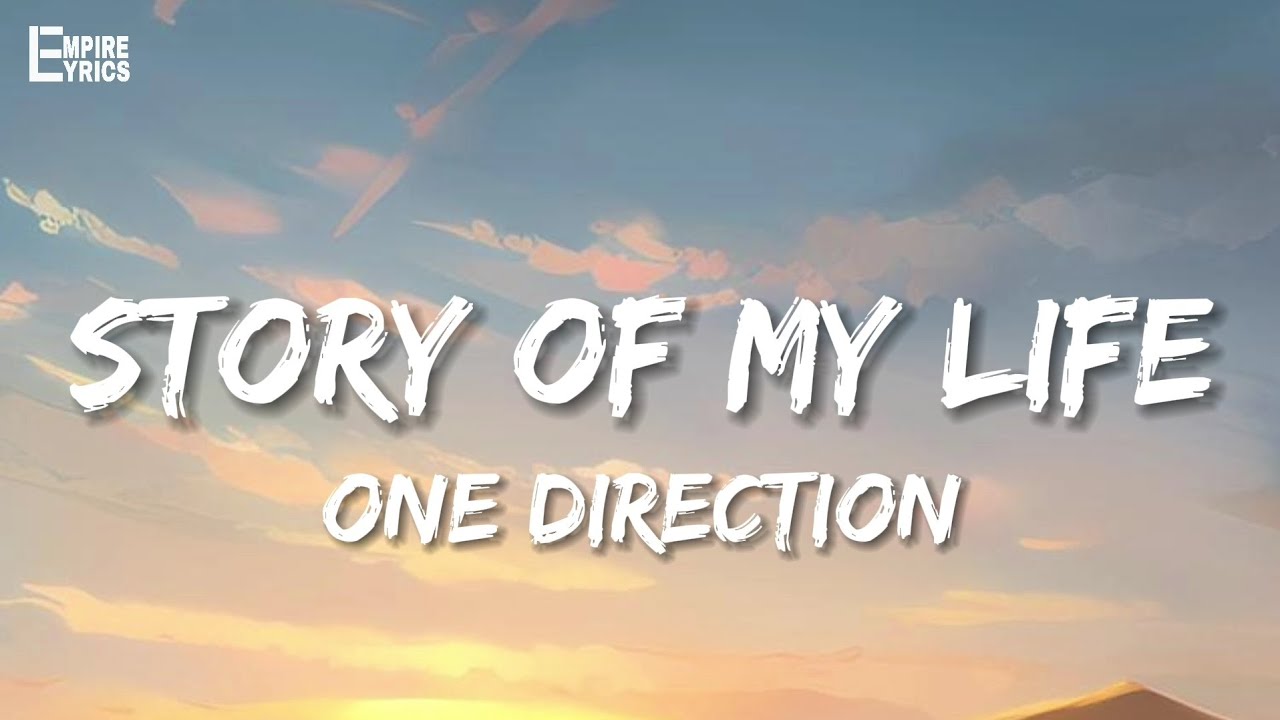 One Direction - Story Of My Life (Lyrics) - YouTube Music
