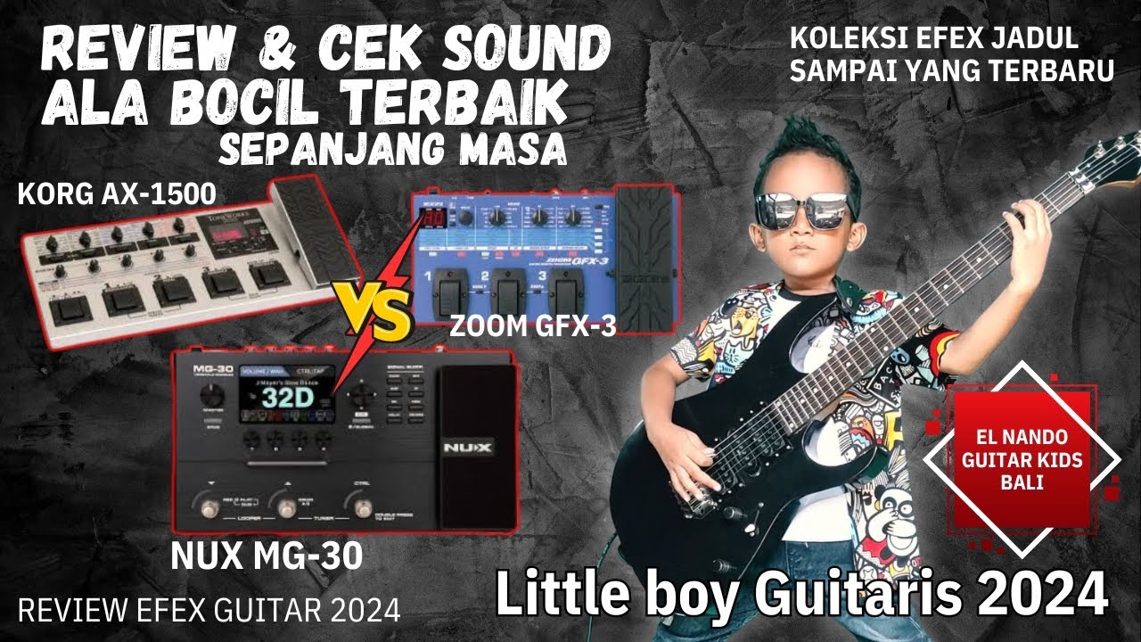 UNBOXING & REVIEW EFEX NUX MG-30 ||KORG AX 1500 || ZOOM GFX 3 || GUITAR ...