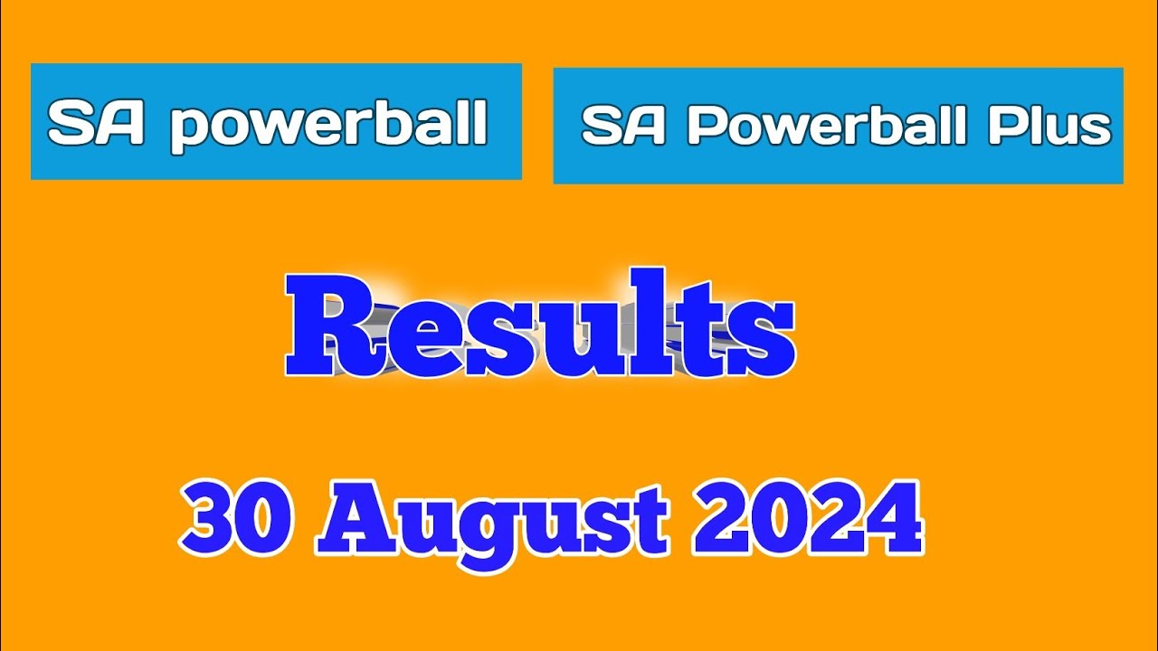 Sa powerball live draw Results Friday 30 Aug 2024 | Sa powerball plus ...