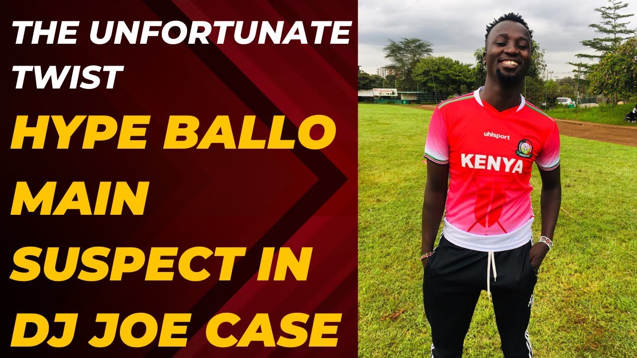 SHOCKING TWIST! HYPE BALLO NOW THE MAIN SUSPECT IN DJ JOE CASE - YouTube