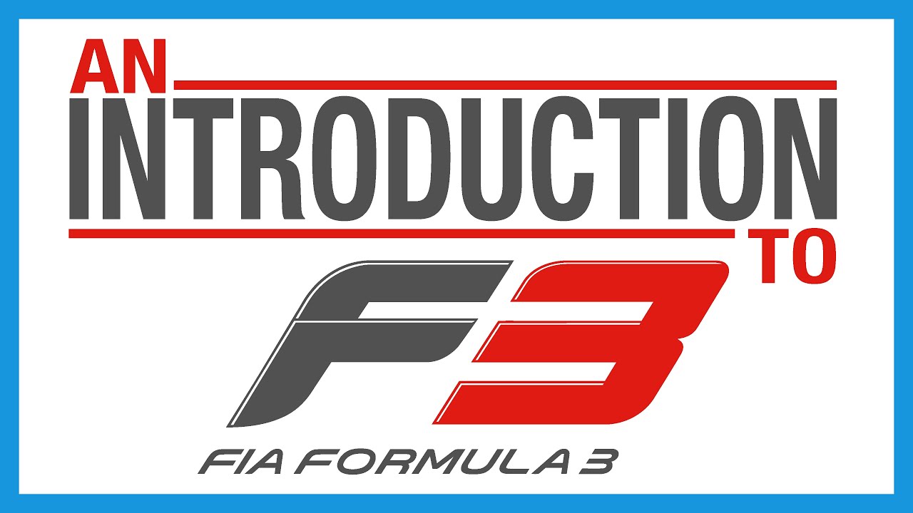 An Introduction To FIA Formula 3 [2019 Edition] - YouTube