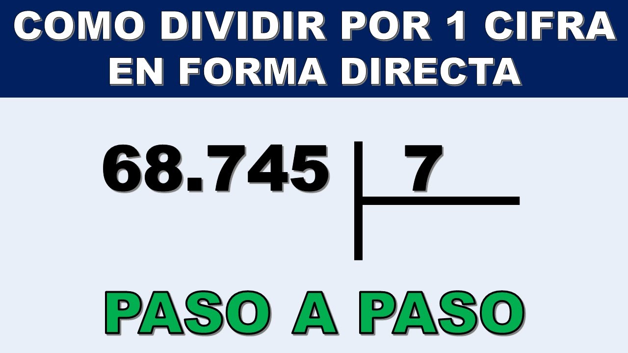 DIVISION POR UNA 1 CIFRA DIRECTO PASO A PASO Y SUPER FÁCIL - YouTube
