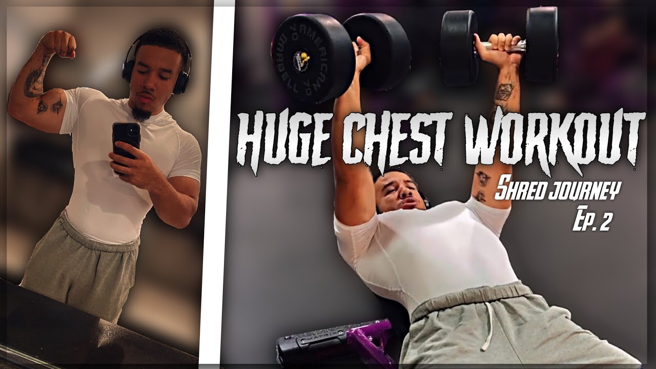 HUGE CHEST DAY!🦍 | SHREDDING JOURNEY EP. 2 - YouTube