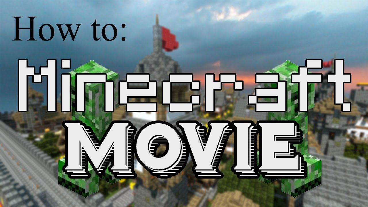 How to make a movie in Minecraft - YouTube