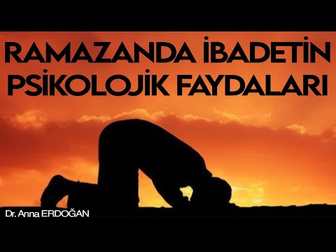 Ramazanda İbadetin Psikolojik Faydaları (Kişisel Gelişim Videoları)