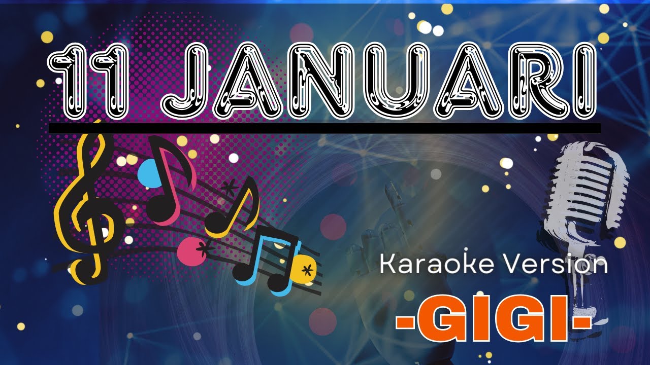 GIGI - 11 Januari - Karaoke Version - YouTube