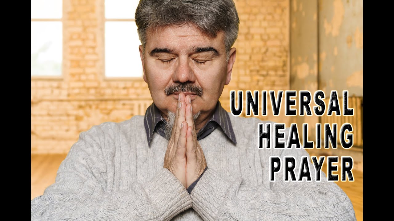 Universal Healing Prayer - YouTube