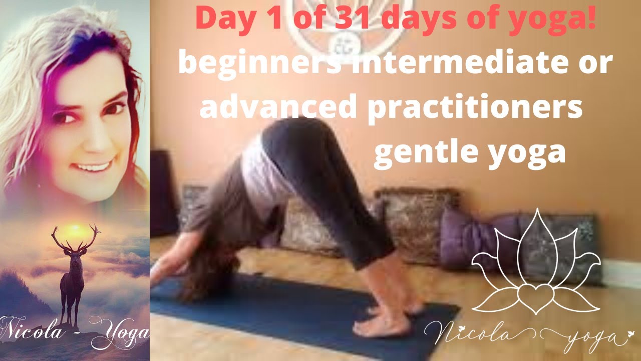 Day 1 of 31 days of yoga, beginners, intermediate or advanced ...