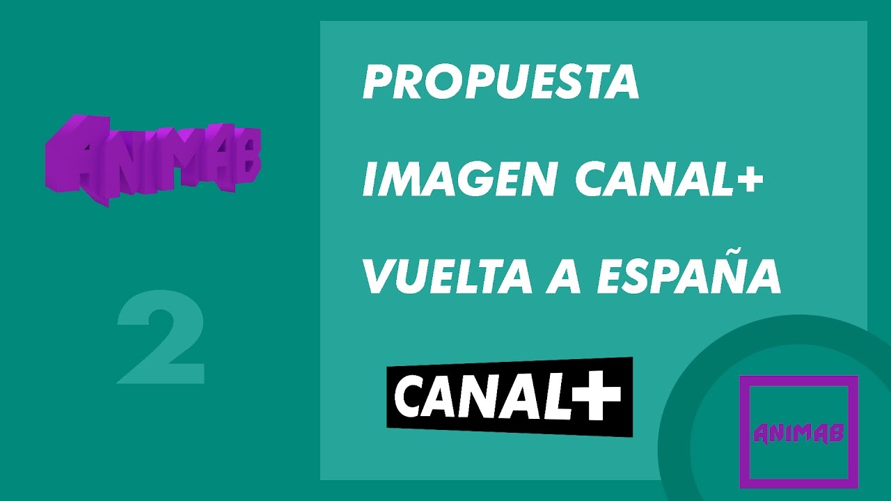 #2 | PROPUESTA IMAGEN VUELTA C+ ESPAÑA- Animab - YouTube