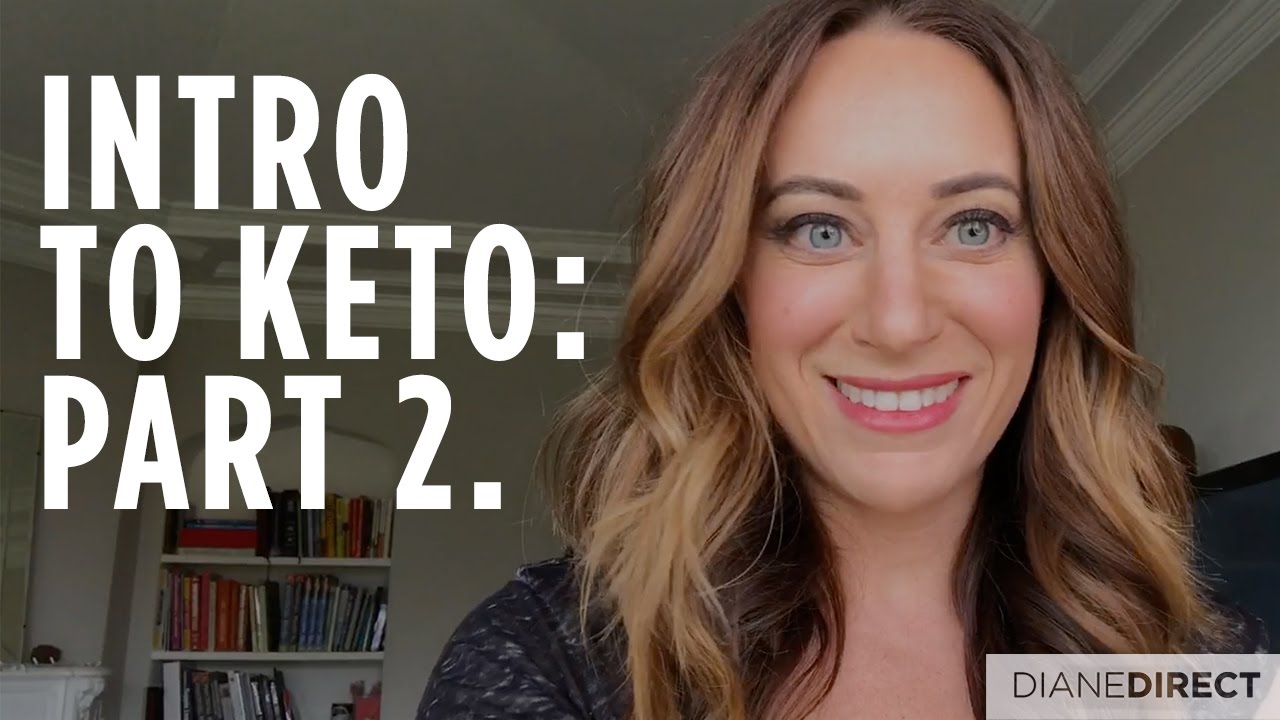 Intro to keto: part 2. | DIANE: DIRECT - YouTube