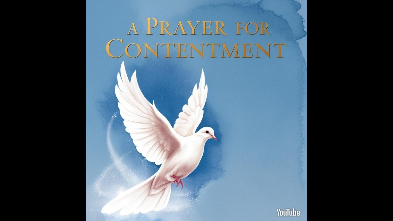 A Prayer for Contentment. - YouTube