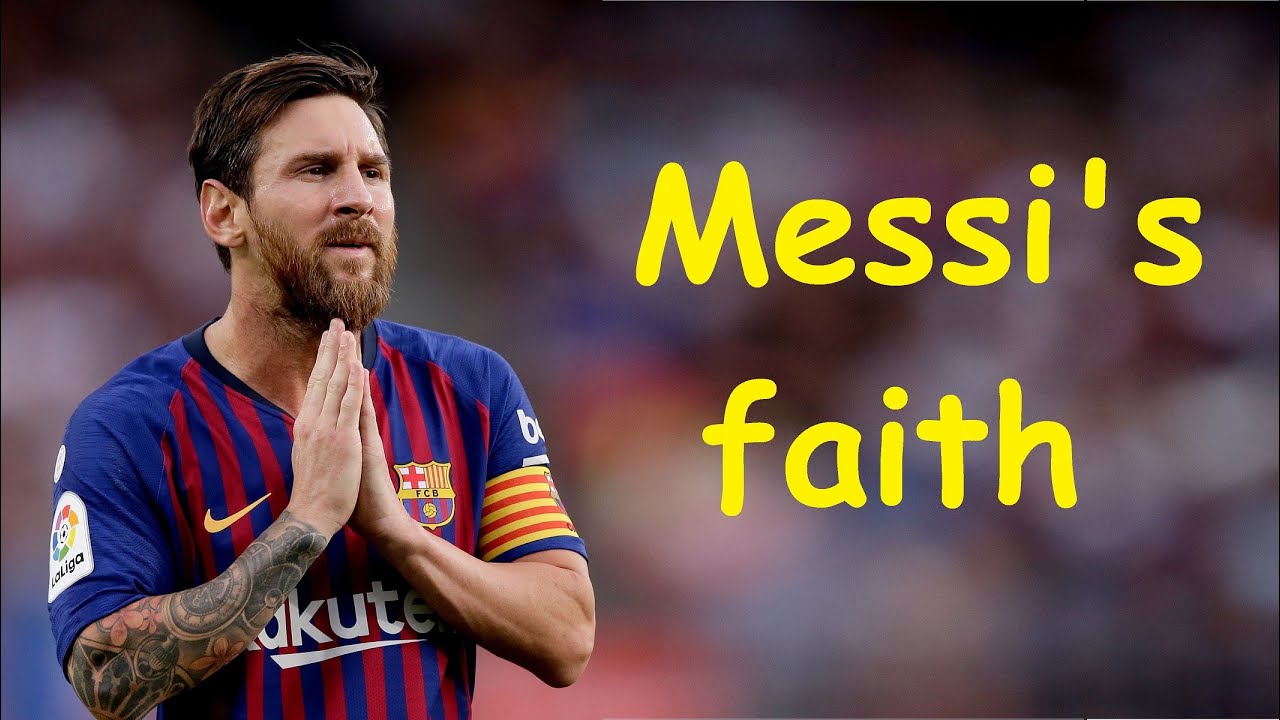 Lionel Messi's faith - YouTube