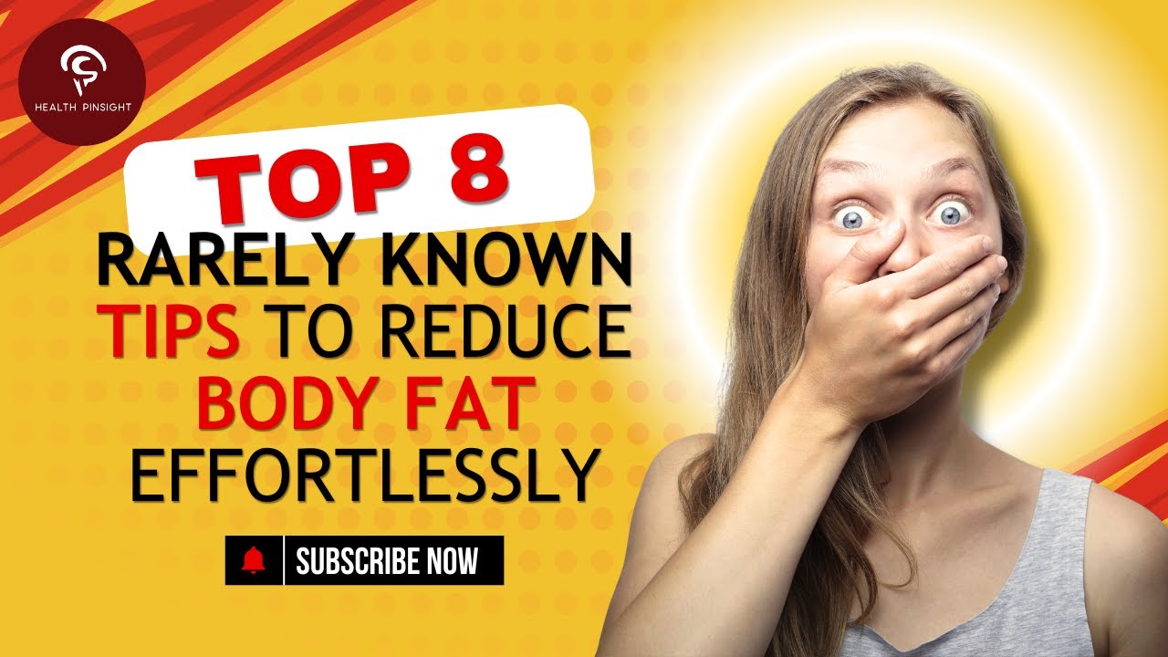 Lazy but Effective: Top 8 Rarely Known Tips to Reduce Body Fat Effortlessly | English Subtitles ...