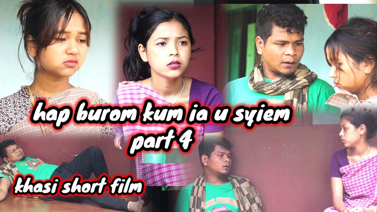 hap burom kum ia u syiem / part 4 / khasi short film - YouTube