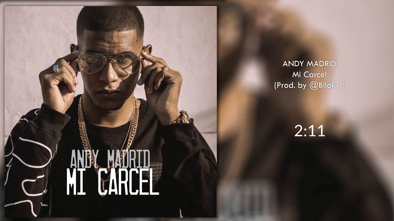 Andy Madrid - Mi Carcel - YouTube