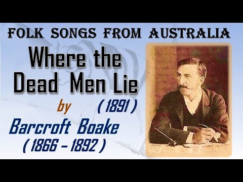 Where the Dead Men Lie (Barcroft Boake) - YouTube