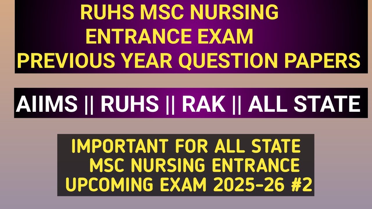 Ruhs msc nursing entrance exam previous year question papers solved ...